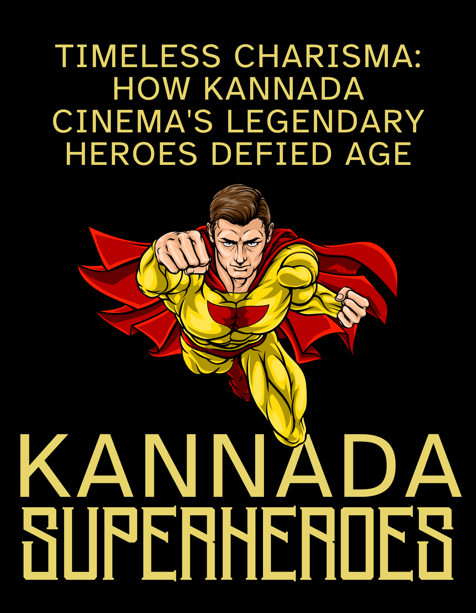 Timeless Charisma: How Kannada Cinema's Legendary Heroes Defied Age ...